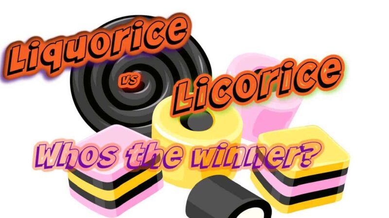 Which is better? Licorice or Liquorice? - Saint Valentines Liquorice ...